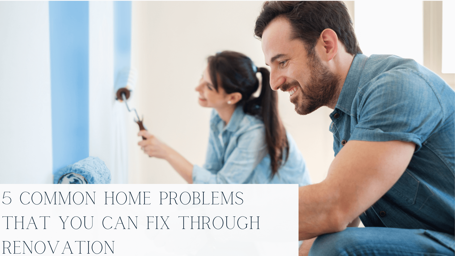 5 Common Home Problems That You Can Fix Through Renovation | Style ...