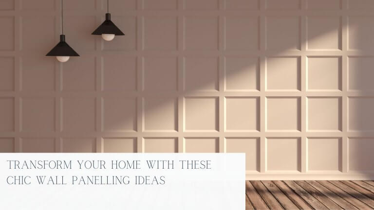 Transform Your Home with These Chic Wall Panelling Ideas | Style ...